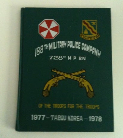 188th Military Police Company 728th M P BN 1977 - 1978 Taegu Korea